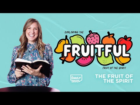 The Fruit of the Spirit | Daily Devo Bible Study