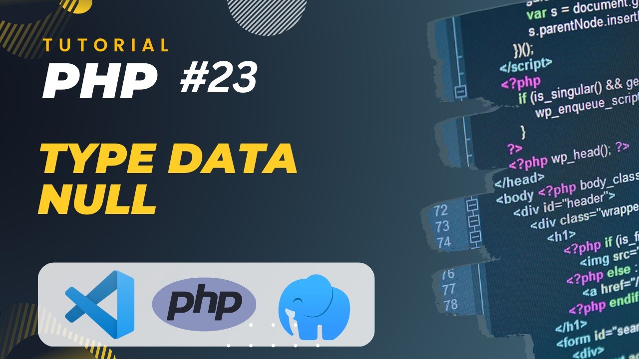 PHP TUTORIAL #23 TYPE DATA NULL