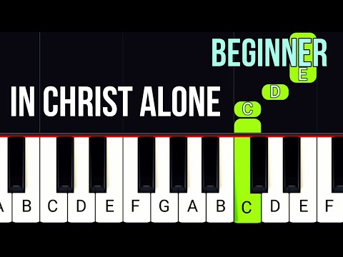 In Christ Alone | BEGINNER Piano Tutorial | Key of D