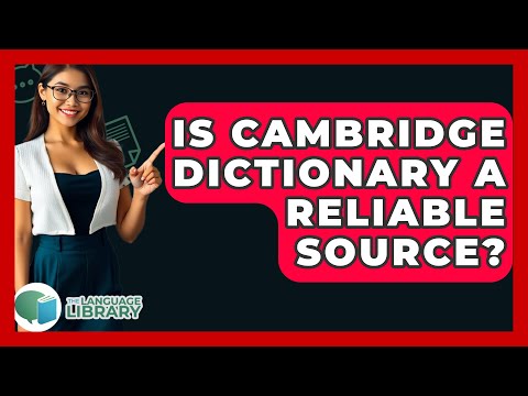 Is Cambridge Dictionary A Reliable Source? - The Language Library