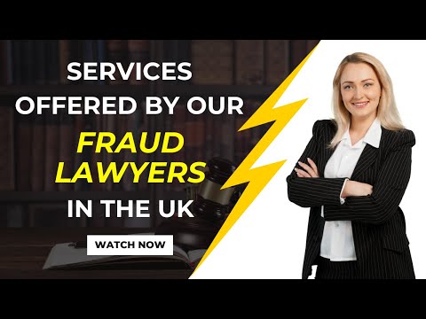 Services offered by our fraud lawyers in the UK