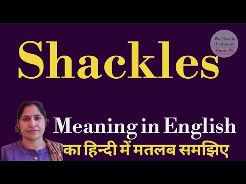 shackles meaning l meaning of shackles l shackles ka kya matlab hota hai l vocabulary l hindi
