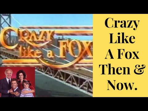 Crazy Like A Fox Then & Now.