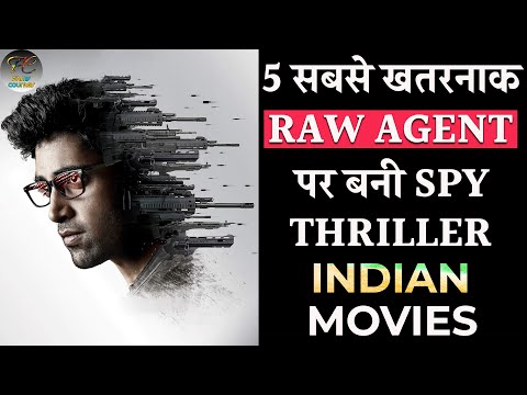 Top 5 Best Secret Agent / Spy Thriller Indian Movies | Movies Based On RAW Agent | Filmy Counter