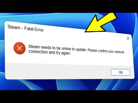 Steam needs to be online to update on Windows 10 / 11 / 8 / 7 - How To Solve Steam Fatal Error ✅