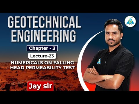 Chapter - 3 || Lecture-23 || NUMERICALS ON FALLING HEAD PERMEABILITY TEST|| by Jay sir#gate2026