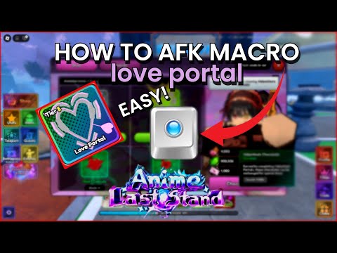 How To Afk Macro The New Love Portal In Anime Last Stand?!