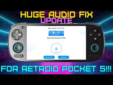 HUGE audio fix update for the Retroid Pocket 5!!! [Update  V1.0.0.152]