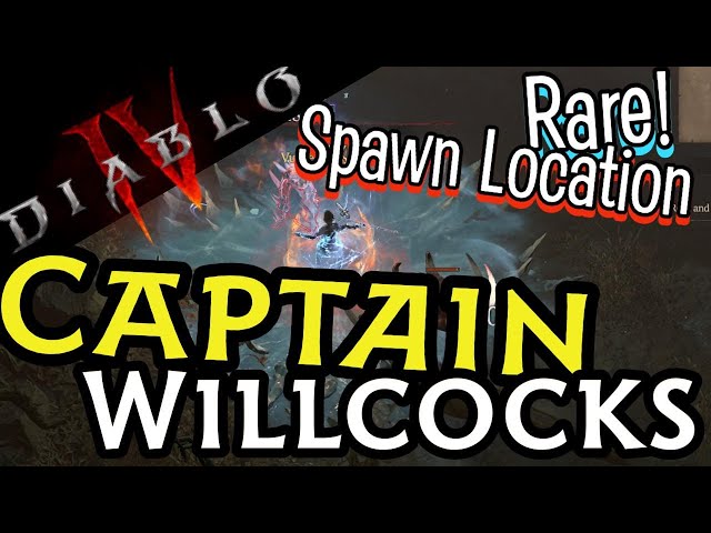 Where to find and defeat Captain Willcocks in Diablo 4