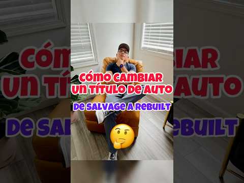 Cómo cambiar un título salvage a rebuilt ? 🤔 #tips #cars #autos #negocios #business