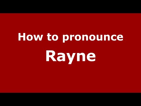 How to pronounce Rayne (English/UK) - PronounceNames.com