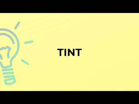 What is the meaning of the word TINT?