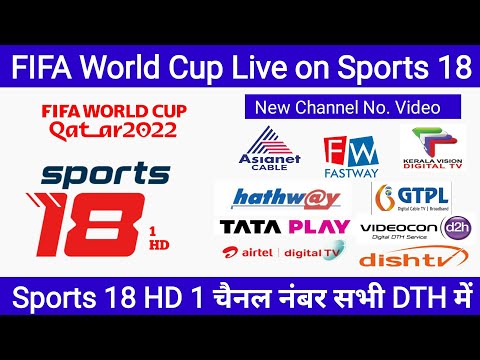 FIFA World Cup 2022 Live on Sports 18 HD Channel Number in Tata Play, Airtel Dish TV, Videocon D2H
