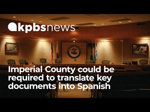 New state bill would require Imperial County to translate key documents into Spanish
