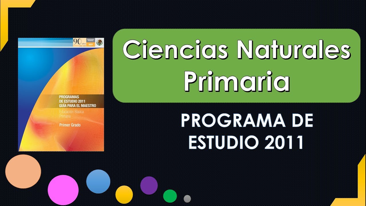 Ciencias naturales | Programa de Educación Primaria 2011