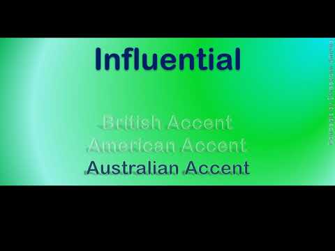 Influential How to Pronounce Influential in Australian Accent, British Accent, American Accent?