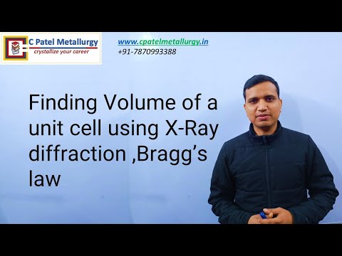 Finding Volume of a unit cell using X-Ray diffraction ,Bragg’s law