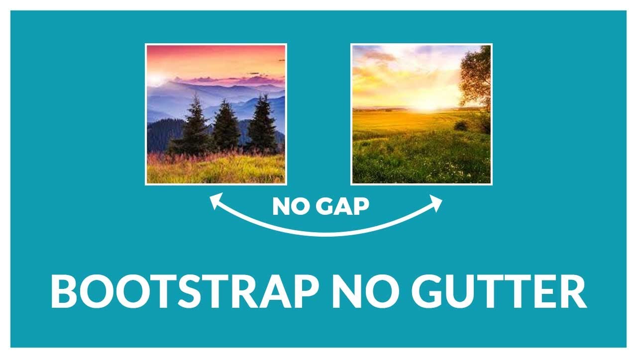 BOOTSTRAP NO GUTTER | NO SPACE BETWEEN COLUMNS | ADVANCE BOOTSTRAP