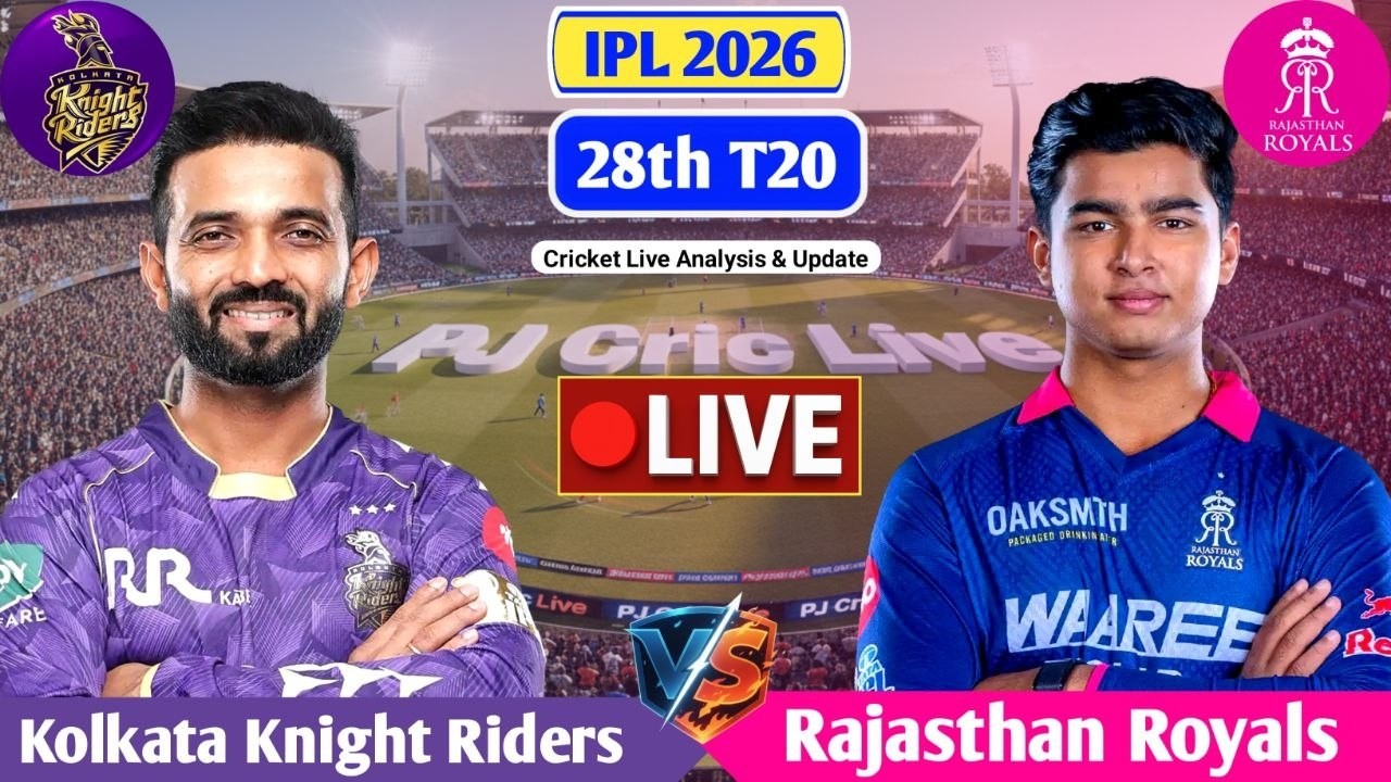 KKR Vs RR 28th T20 Live Match Score | Live Score Analysis & Commentary | IPL 2026 Cricket Match