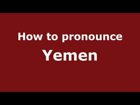 How to Pronounce Yemen - PronounceNames.com
