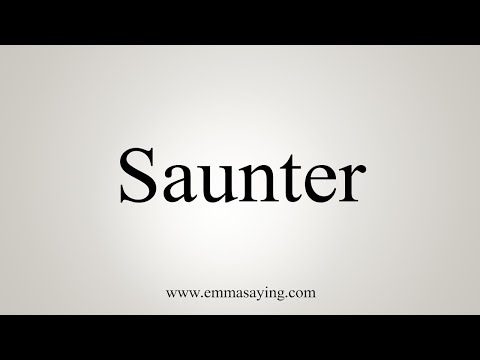 How To Say Saunter