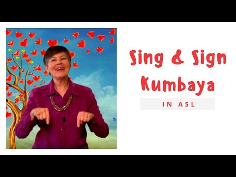 Sing & Sign Kumbaya in American Sign Language