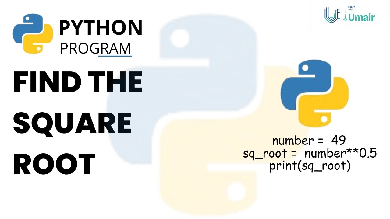 Python Program to Find the Square Root | Finding Square Root in Python | Find the Square Root