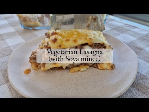 Vegetarian Lasagna with Soya Mince || Recipe