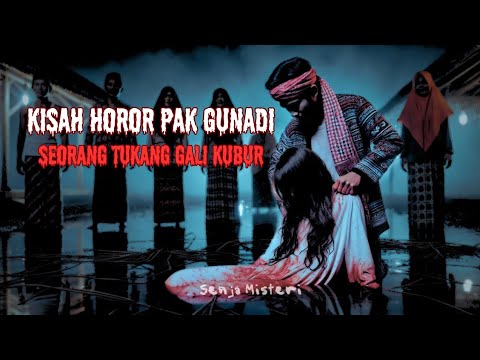 KISAH HOROR TUKANG GALI KUBUR - CERITA MISTERI - CERITA MISTIS