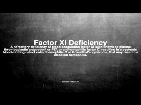 Medical vocabulary: What does Factor XI Deficiency mean