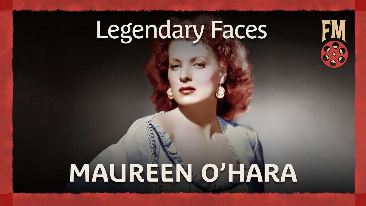 Legendary Faces: Maureen O'Hara