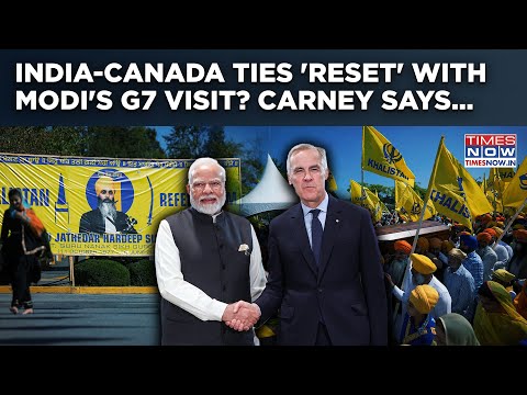 India-Canada Ties 'Reset' With PM Modi's G7 Summit 2025 Visit? 'Nijjar' Shadow Gone? Carney Says...