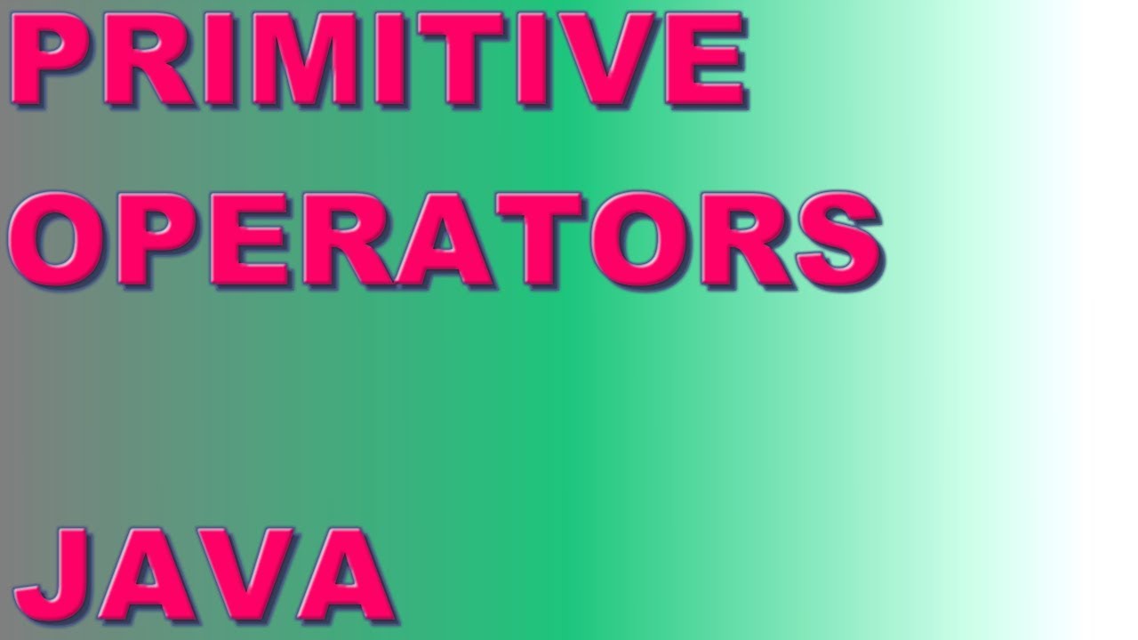 Primitive Operators (Java)