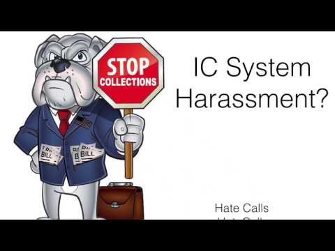 IC System Debt Harassment?