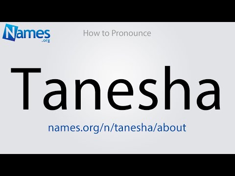 How to Pronounce Tanesha