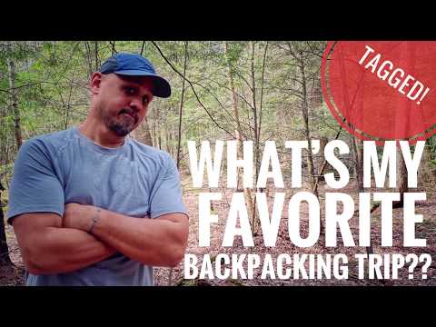 Tagged! What’s My Favorite Backpacking Trip?