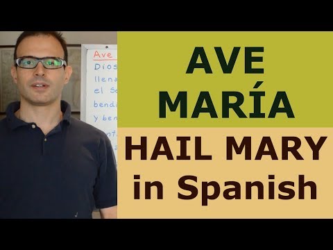 The Hail Mary in Spanish or AVE MARIA