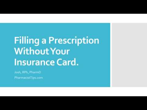 Filling a Prescription Without Your Insurance Card