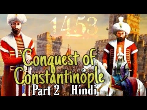 Conquest of Constantinople - Part 2 (Hindi) | Knowledgenics