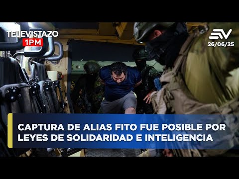 Captura de alias Fito fue posible por dos leyes claves | Televistazo 1PM #ENVIVO🔴 Noticias Ecuador
