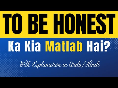 To Be Honest Meaning in Hindi | 'To Be Honest Ka Kya Matlab Hota Hai' | Hindi/Urdu