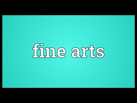 Fine arts Meaning