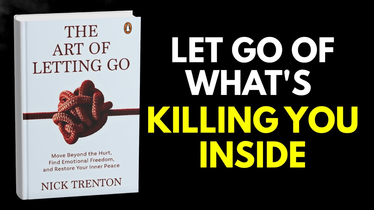 The Art of Letting Go | Free Your Mind & Heal Emotionally ( Audiobook)