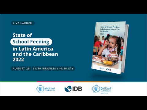 Launch of “State of School Feeding in Latin America and the Caribbean 2022”