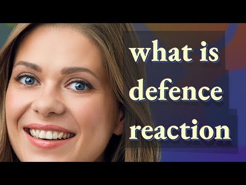 Defence reaction | meaning of Defence reaction