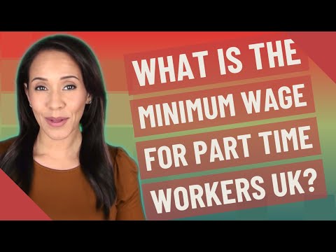 What is the minimum wage for part time workers UK?