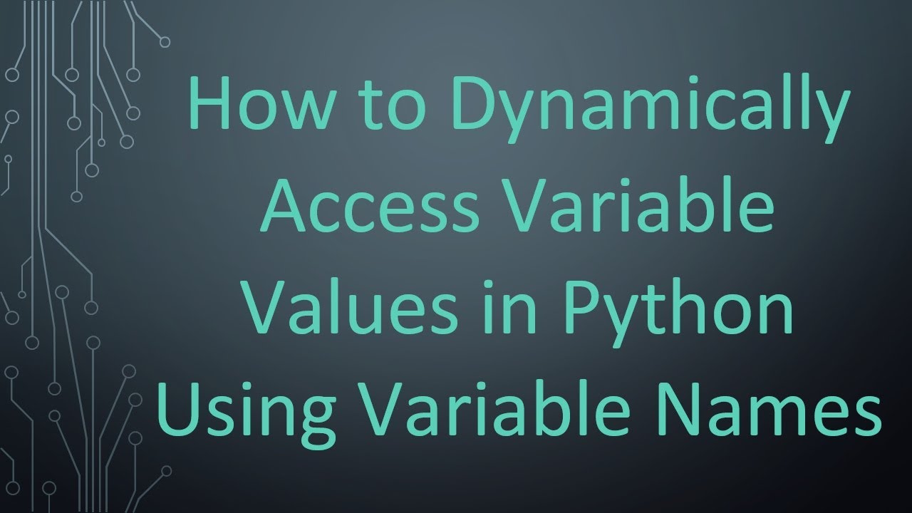 How to Dynamically Access Variable Values in Python Using Variable Names