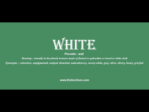 white: How to pronounce white with Phonetic and Examples