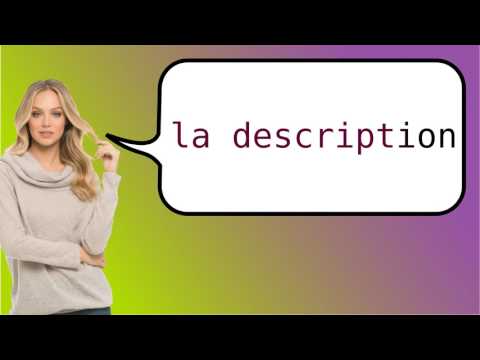 How to say 'description' in French?