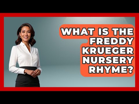 What Is The Freddy Krueger Nursery Rhyme? - Tales And Texts